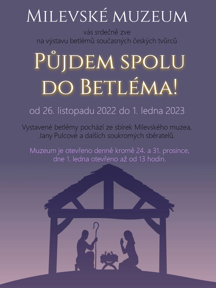 Půjdem spolu do Betléma! - Milevské muzeum Půjdem spolu do Betléma! - Milevské muzeum
